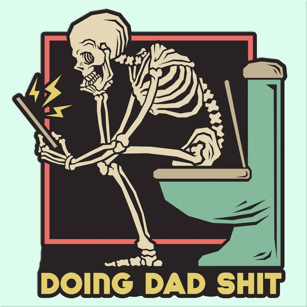 Doing Dad Shit Sticker – Bottoms Up Boutique